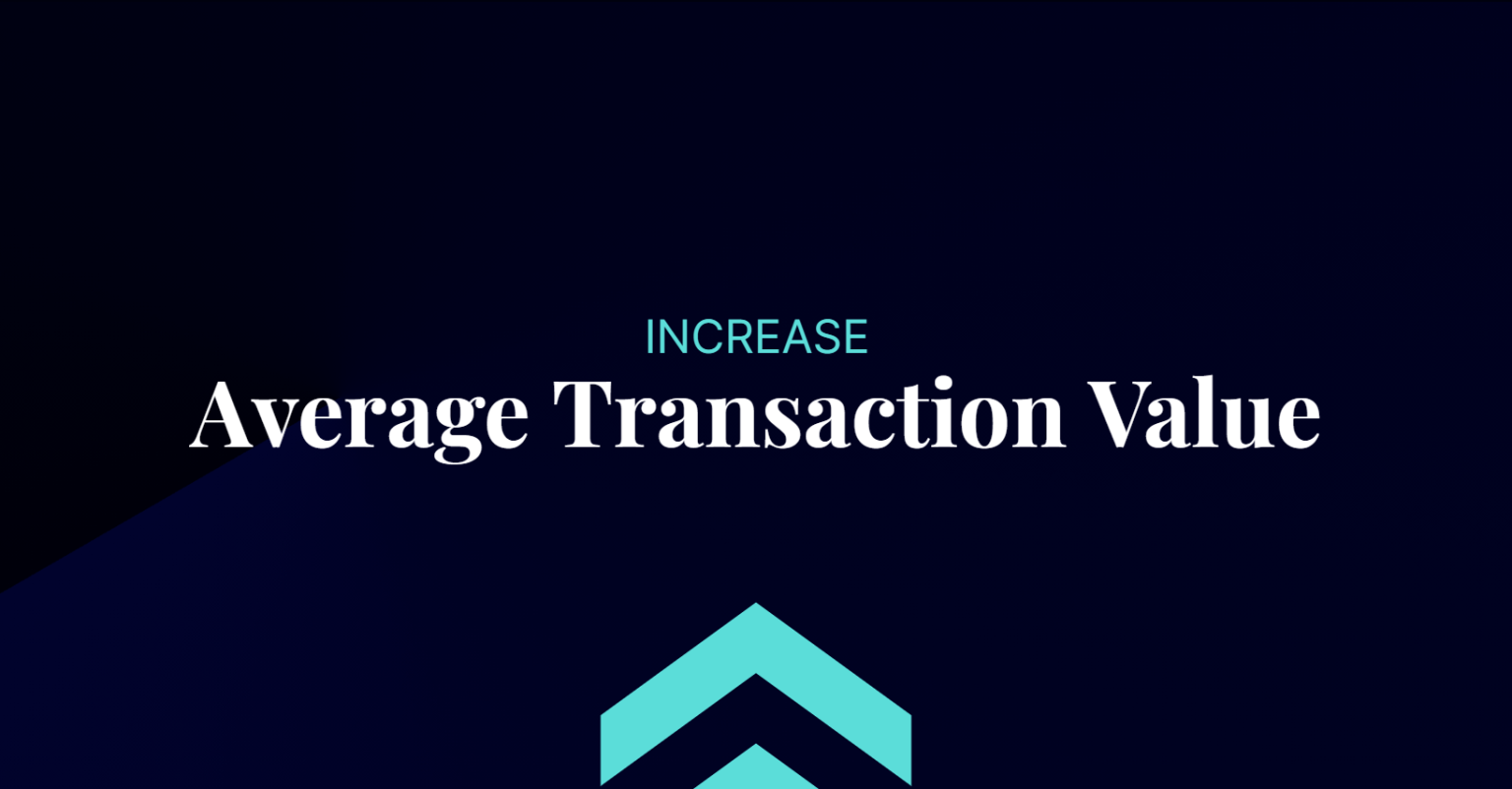 Increase Your Average Transaction Value (ATV) | Futurmax